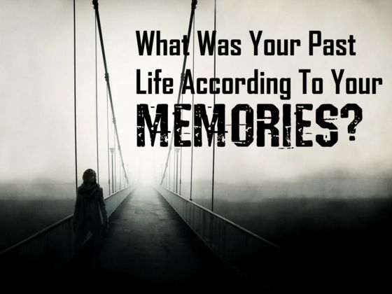 What Was Your Past Life According To Your Memories?