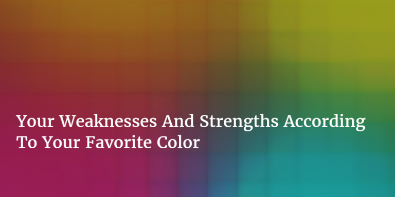 Your Best Color Will Tell Your Weaknesses And Strengths