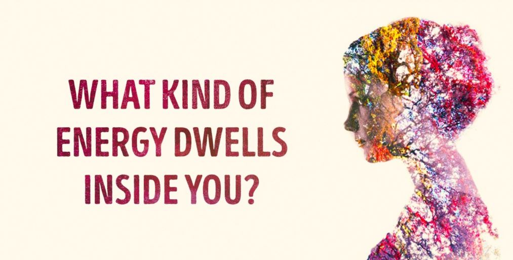 What kind of energy dwells inside you? Take this test
