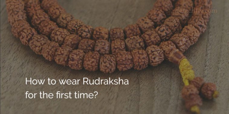 How to wear Rudraksha for the first time?